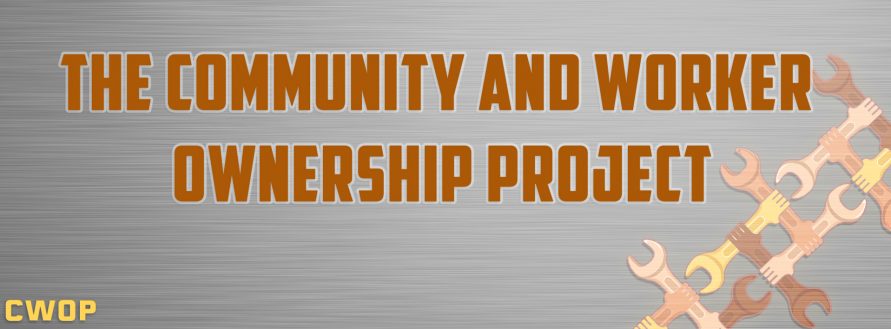Community & Worker Ownership Project (CWOP)CUNY School of Labor and ...